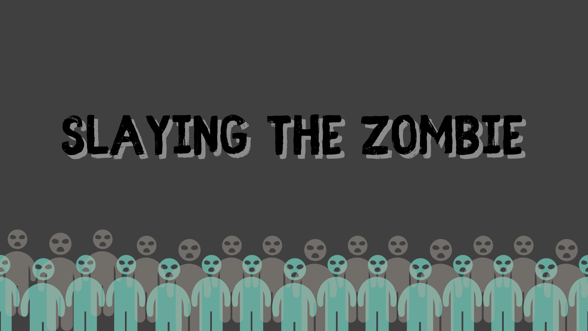 Slaying the Zombie - Focus HR